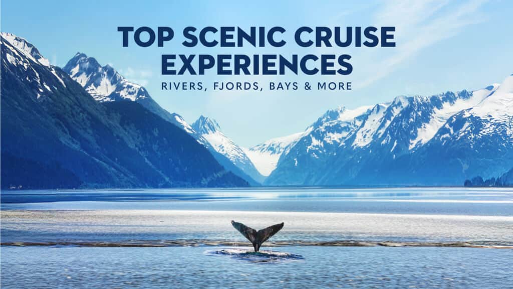 Top Scenic Cruise Experiences – Rivers, Fjords, Bays & More
