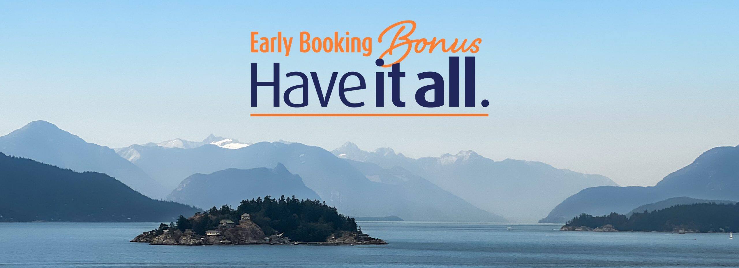 Have It All Early Booking Bonus | Holland America Line